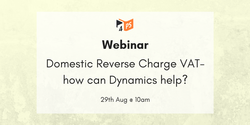 Domestic Reverse Charge VAT - how can Dynamics help? | 4PS